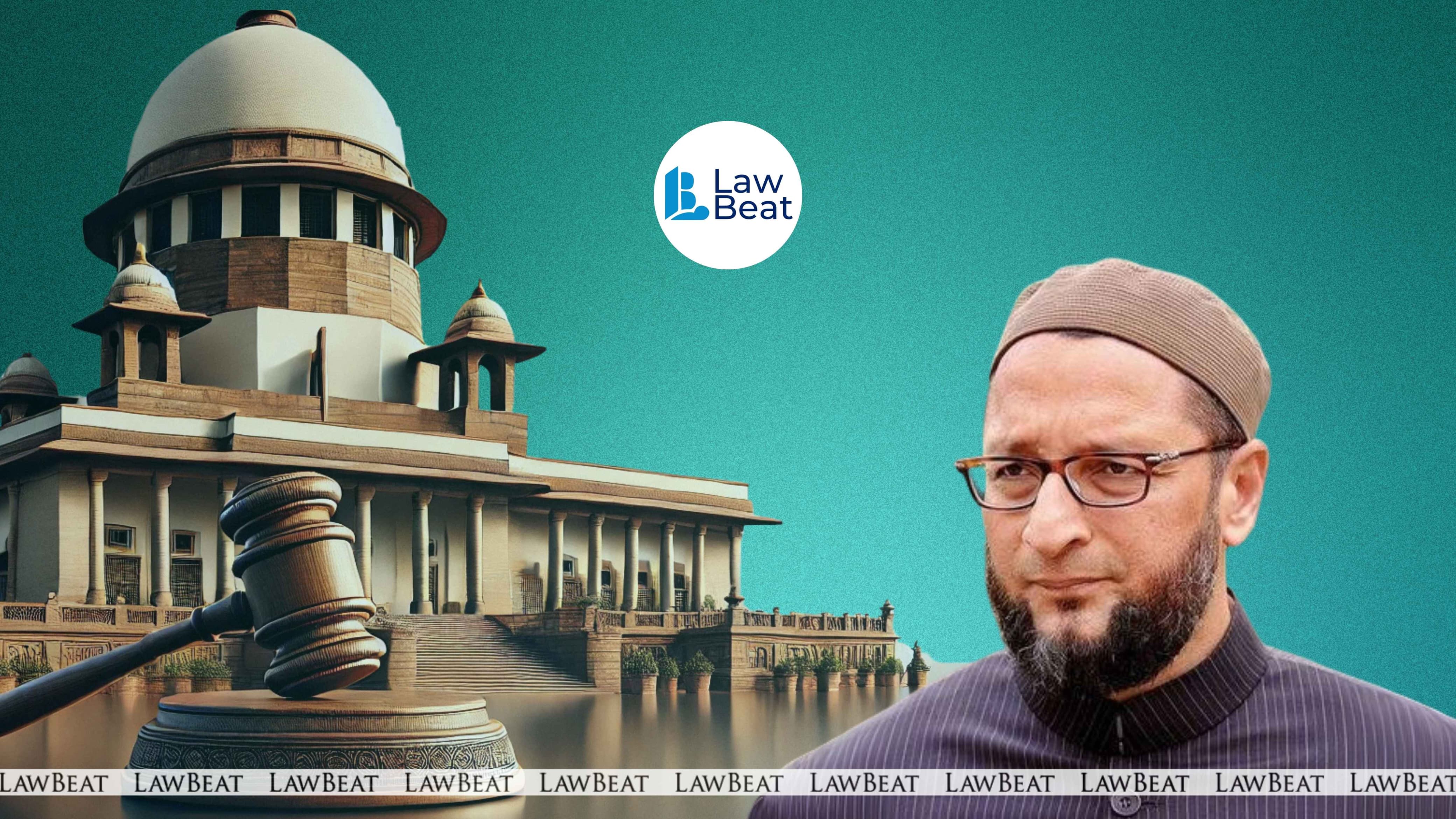 ''Unconstitutional": Asaduddin Owaisi Moves Supreme Court Against Waqf Amendment Bill